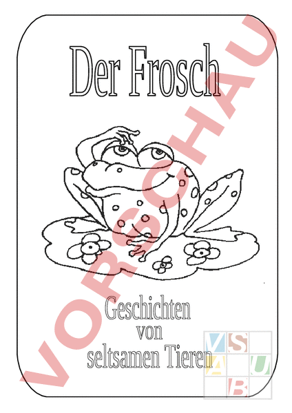 Arbeitsblatt: Leseverständnis Der Frosch - Deutsch - Textverständnis