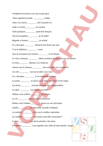 Arbeitsblatt: Completez les phrases avec qui/que - Französisch - Grammatik